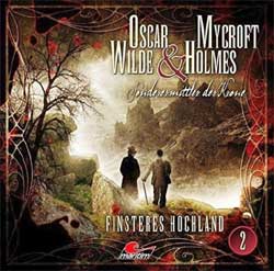 Oscar Wilde & Mycroft Holmes (02) "Finsteres Hochland"